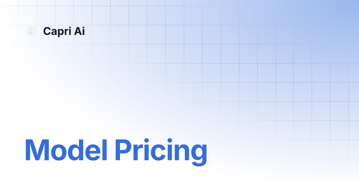 Model Pricing | Capri Ai