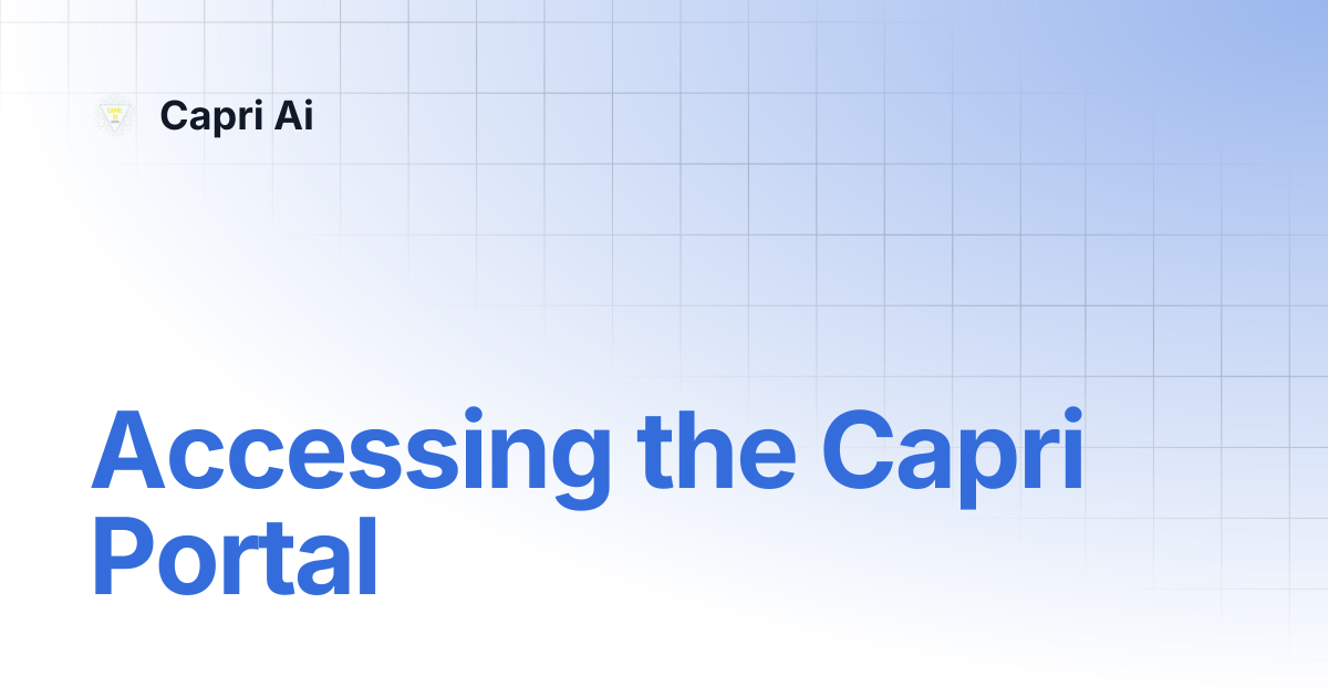 Accessing the Capri Portal | Capri Ai