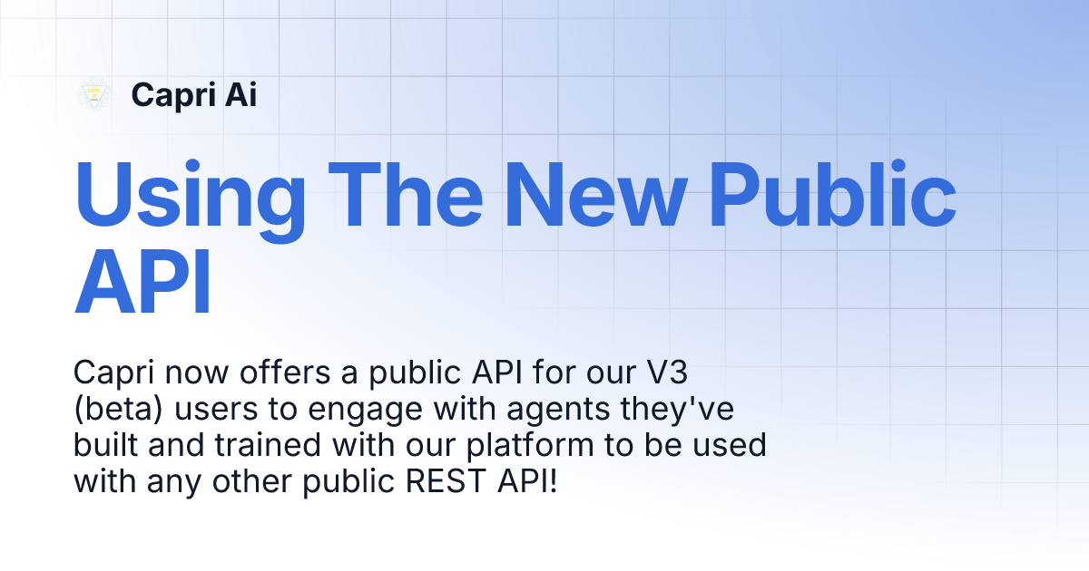 Using The New Public API | Capri Ai